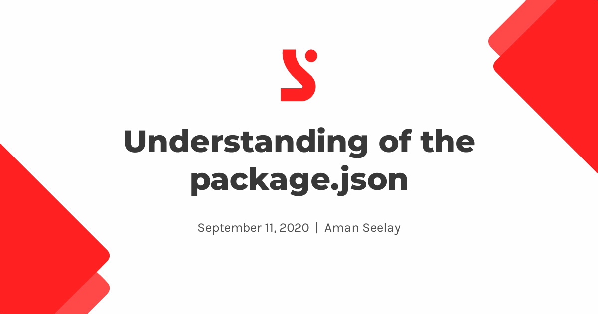 Understanding of the package.json | Aman Seelay Understanding of the package.json | Aman Seelay